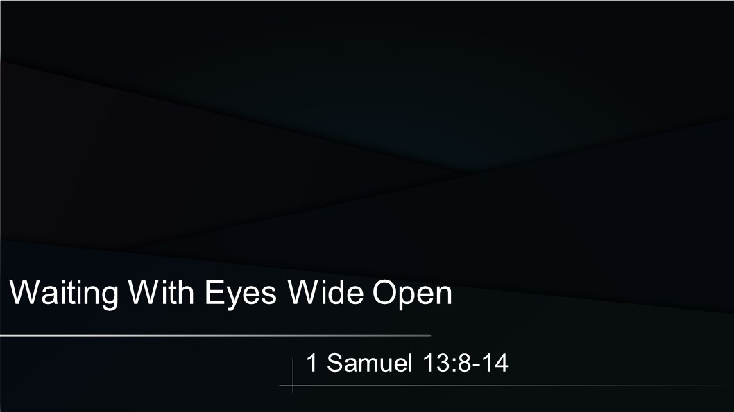 Waiting With Eyes Wide Open – Melrose Community Church